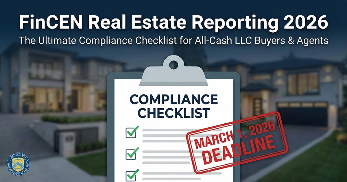 FinCEN Real Estate Reporting 2026: A Compliance Checklist for All-Cash ...